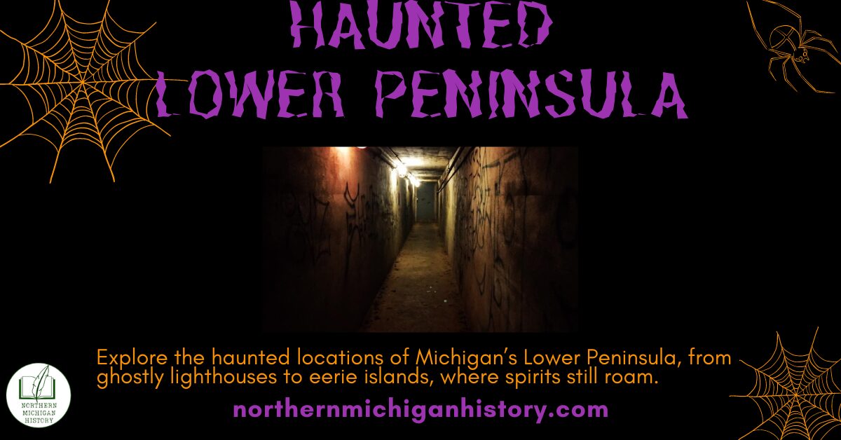Hauntings Across Michigan's Northern Lower Peninsula | Northern ...