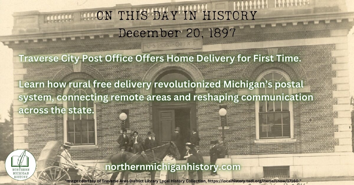 From Post Office to Porch - Rural Free Delivery | Northern Michigan History