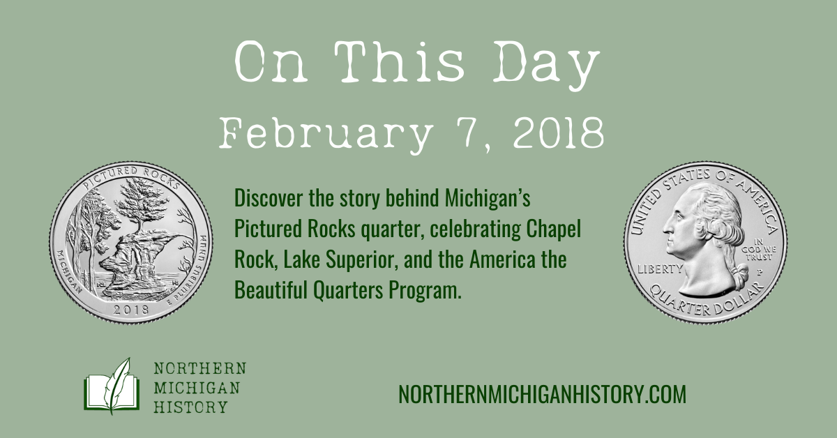 Michigan's Pictured Rocks Quarter | Northern Michigan History