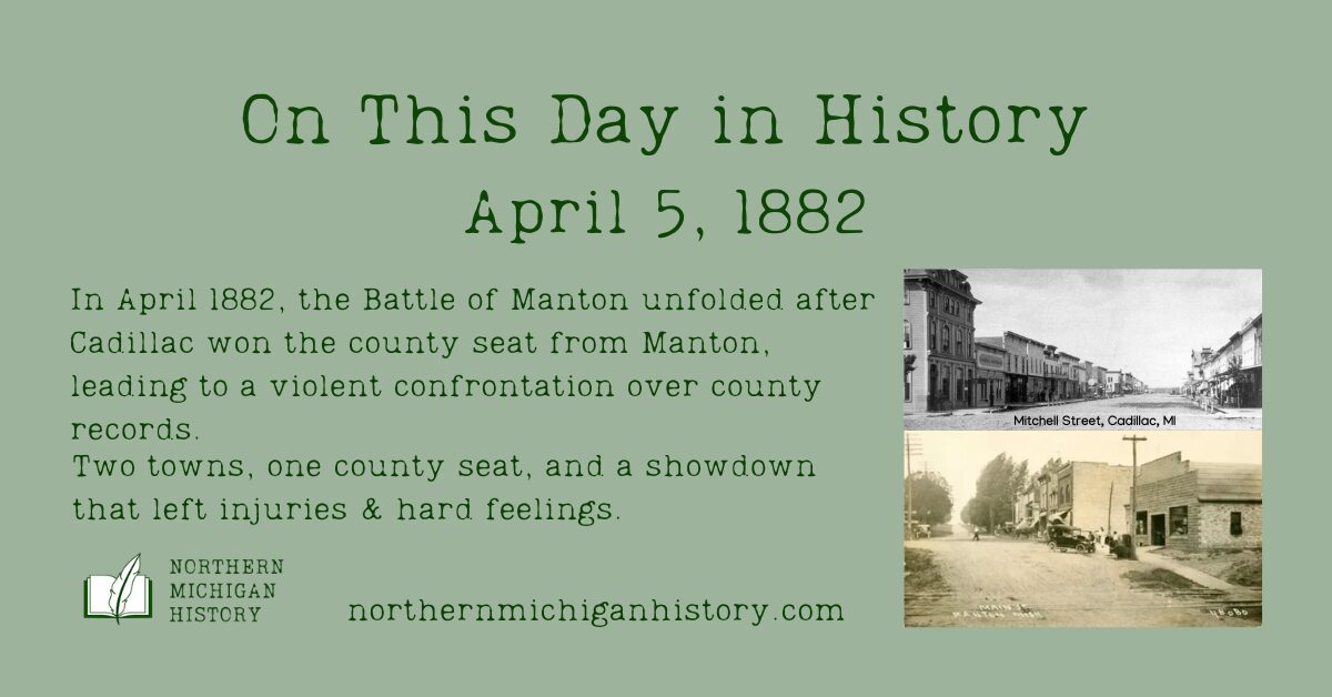 The Battle of Manton | Northern Michigan History