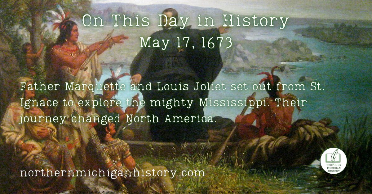 Marquette & Joliet’s Great River Journey | Northern Michigan History