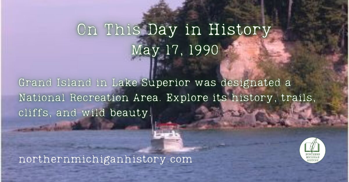 Grand Island Natural Recreation Area | Northern Michigan History