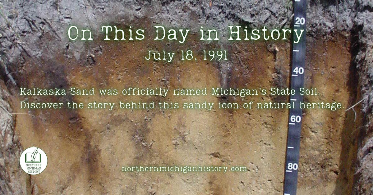 Celebrating Kalkaska Sand, Michigan’s State Soil | Northern Michigan ...