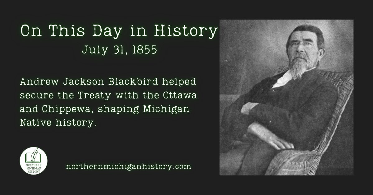 Andrew Jackson Blackbird and the Treaty with the Ottawa and Chippewa ...