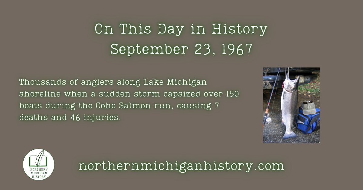 The 1967 Coho Salmon Fishing Disaster on Lake Michigan | Northern ...